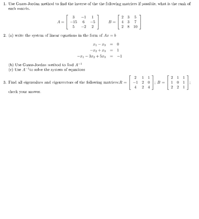 Solved 1. Use Guass-Jordau method to find the inverse of the | Chegg.com