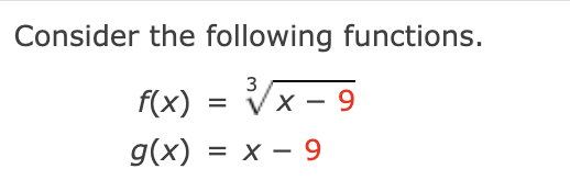 Solved Consider the following functions. f(x)=3x−9g(x)=x−9 | Chegg.com