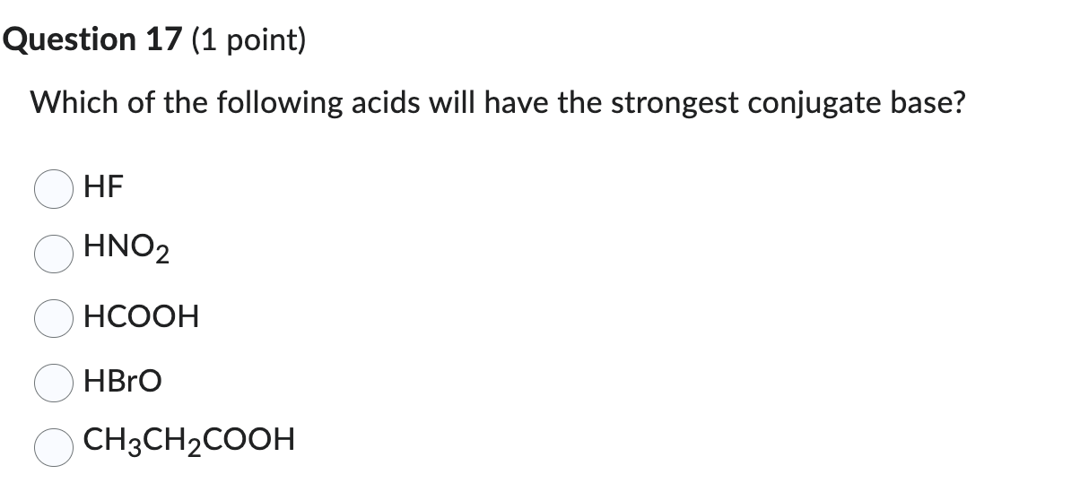 Solved Question 17 (1 ﻿point)Which of ﻿the following acids | Chegg.com
