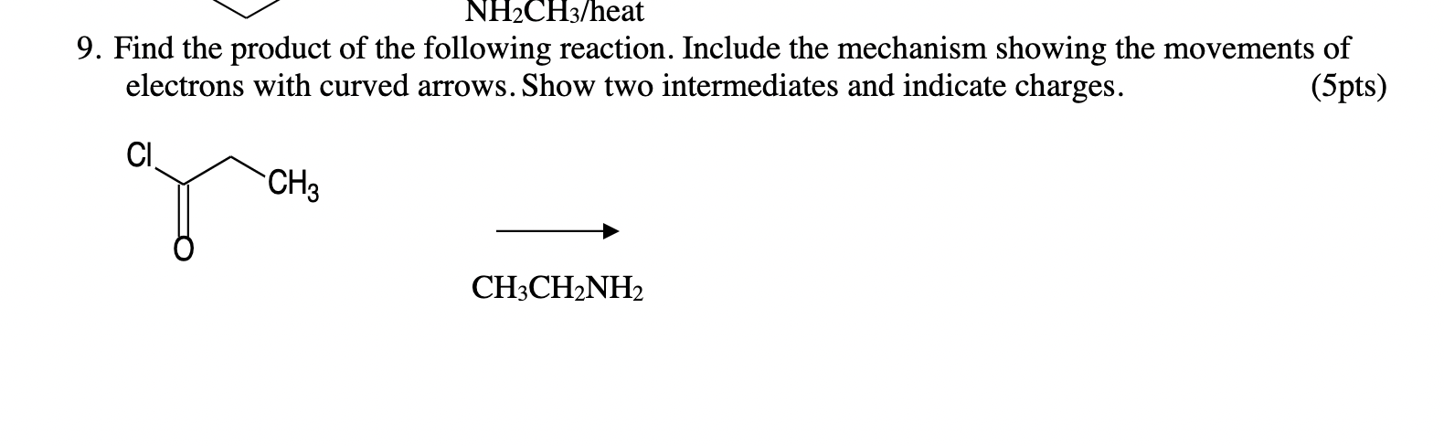 Solved NH2CH3/heat 9. Find the product of the following | Chegg.com