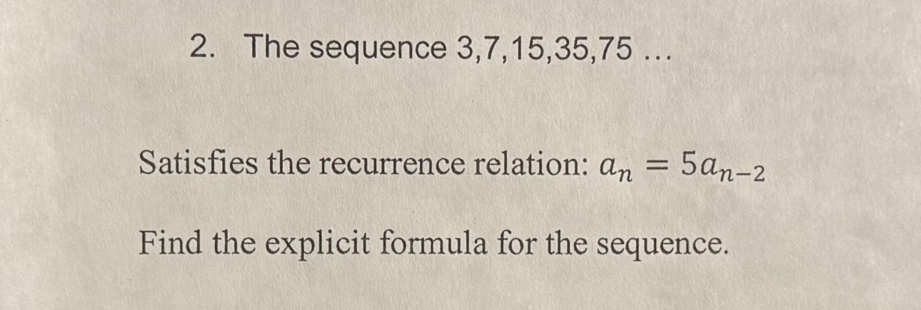 Solved The sequence 3,7,15,35,75...Satisfies the recurrence | Chegg.com