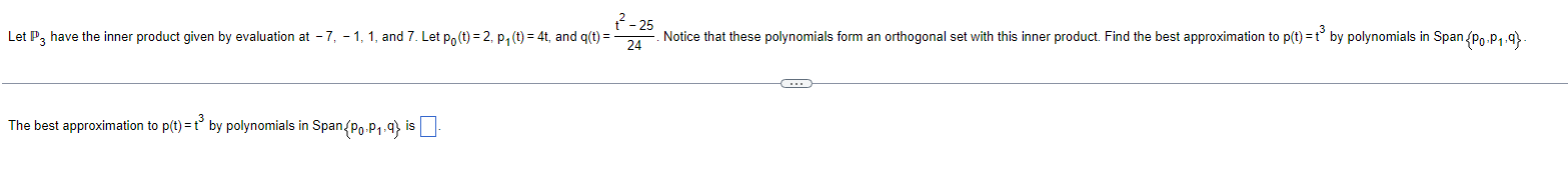 Solved The best approximation to p(t)=t3 by polynomials in | Chegg.com