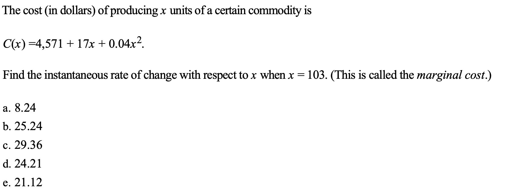 Solved The cost (in dollars) of producing x units of a | Chegg.com