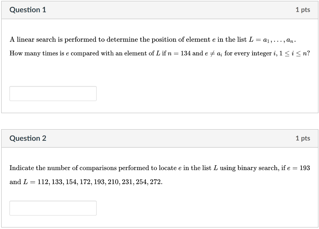 Solved Question 1 1 pts A linear search is performed to | Chegg.com