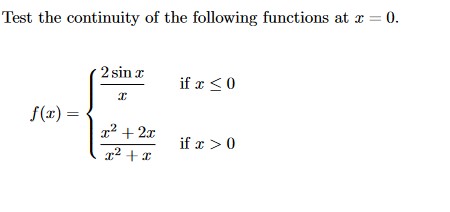 Solved Test the continuity of the following functions at | Chegg.com