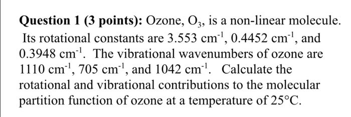 Solved Ozone, O_3, is a non-linear molecule. Its rotational | Chegg.com