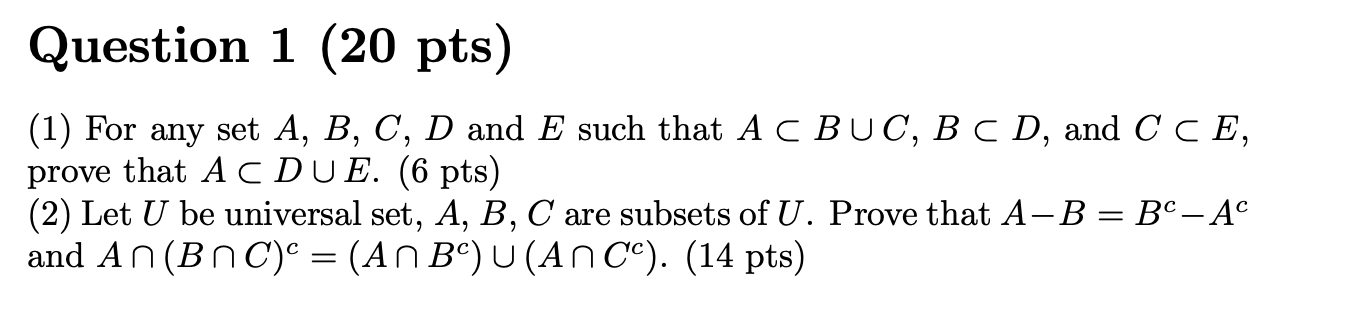 Solved Question 1 (20 pts) (1) For any set A,B,C,D and E | Chegg.com