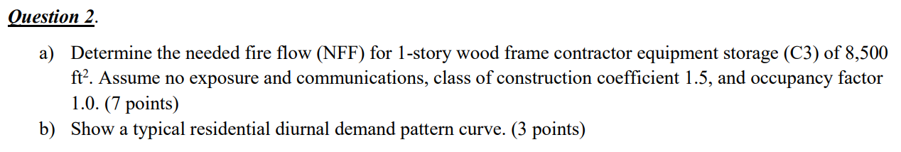 Solved Question 2 a) Determine the needed fire flow (NFF) | Chegg.com