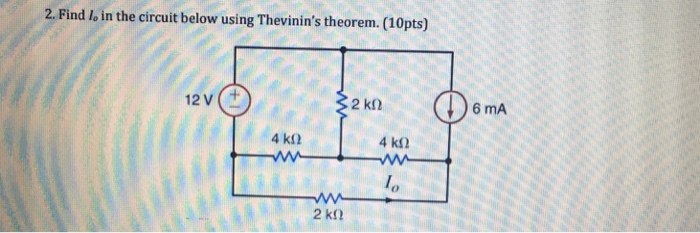 Solved 2. Find lo in the circuit below using Thevinin's | Chegg.com