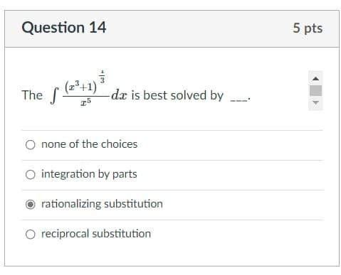 Solved Question 14 5 pts The plannen dx is best solved by | Chegg.com