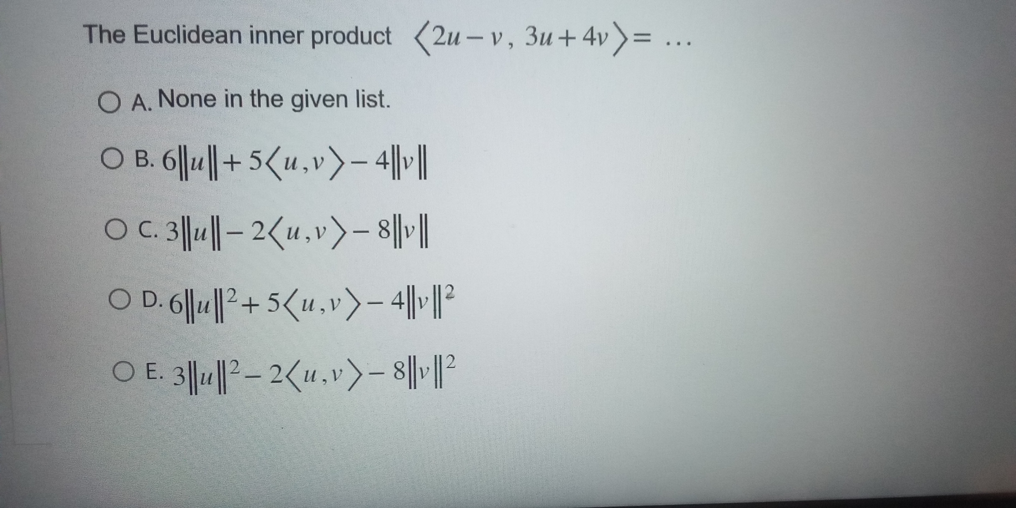 Solved Euclidean inner product 2u−v,3u+4v =… None in the | Chegg.com