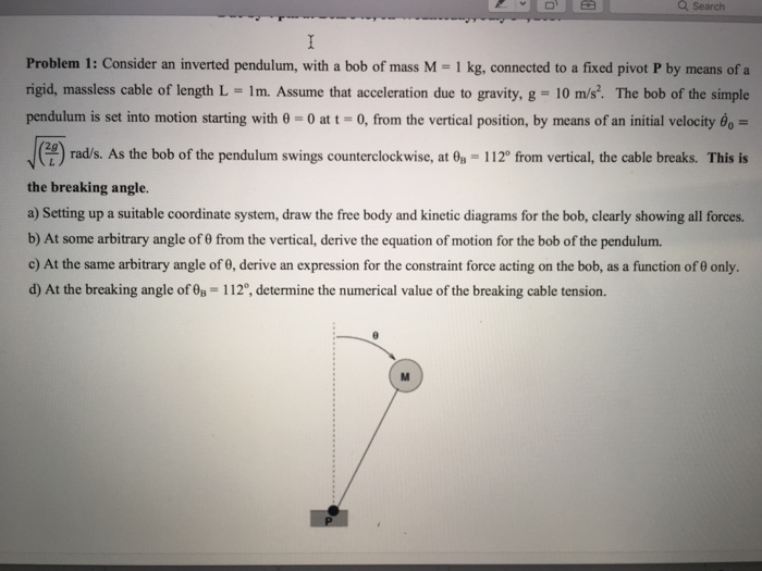 Solved Consider an inverted pendulum, with a bob of mass M = | Chegg.com