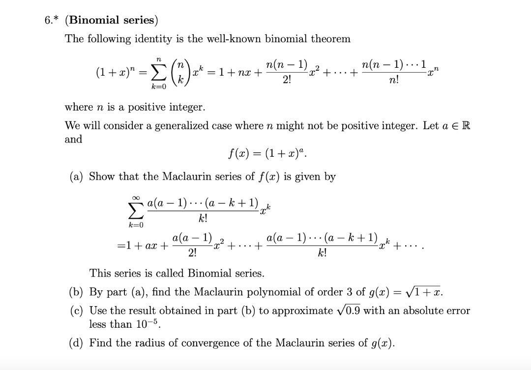 Solved 6.* (Binomial series) The following identity is the | Chegg.com