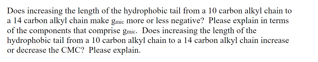 Solved Does increasing the length of the hydrophobic tail | Chegg.com