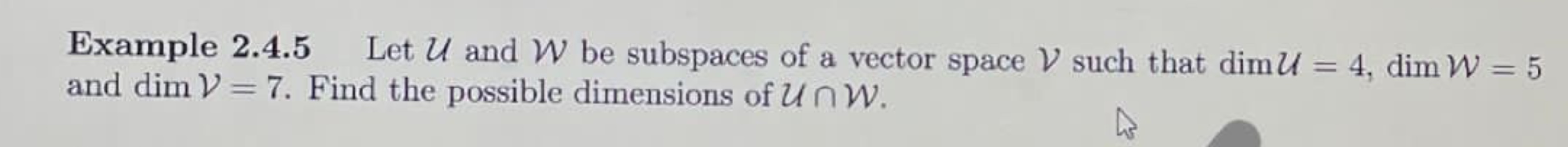 Solved Example 2.4.5 ﻿Let U ﻿and W ﻿be subspaces of a vector | Chegg.com