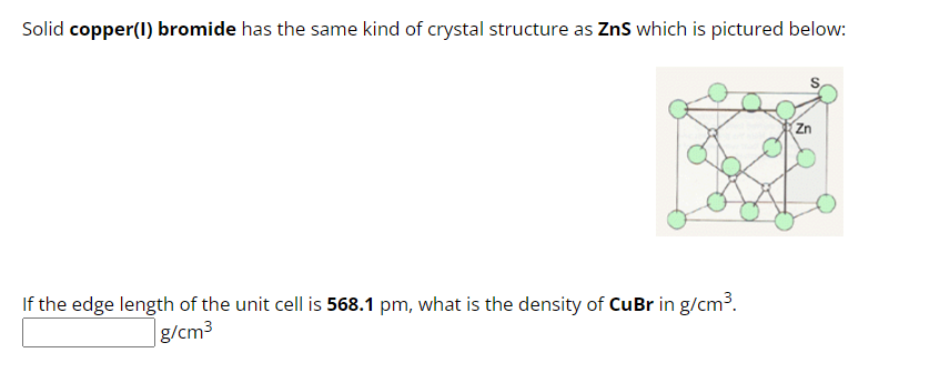 Solid copper(I) bromide has the same kind of crystal | Chegg.com