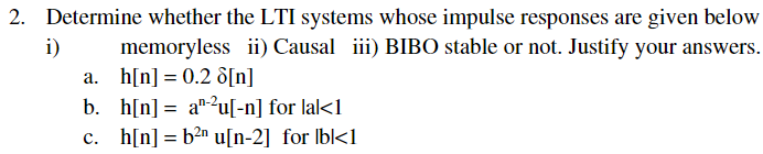 Solved 2. Determine whether the LTI systems whose impulse | Chegg.com