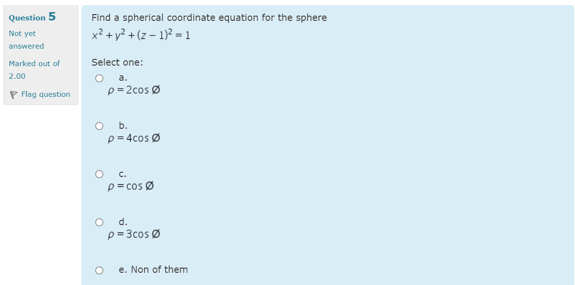 Solved Question 5 Find a spherical coordinate equation for | Chegg.com