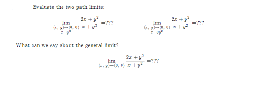 Solved Evaluate the two path limits: | Chegg.com