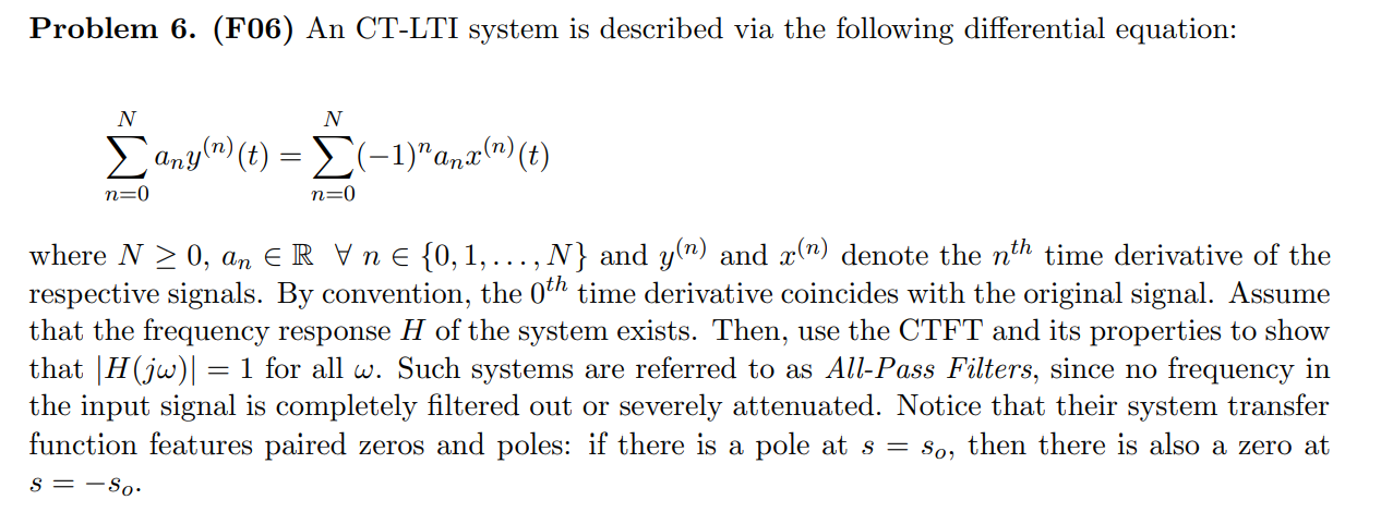 Solved Problem 6. (F06) An CT-LTI system is described via | Chegg.com