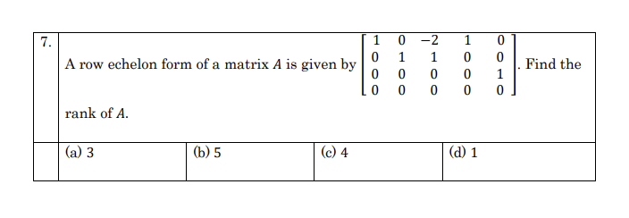 Solved 7. A row echelon form of a matrix A is given by | Chegg.com