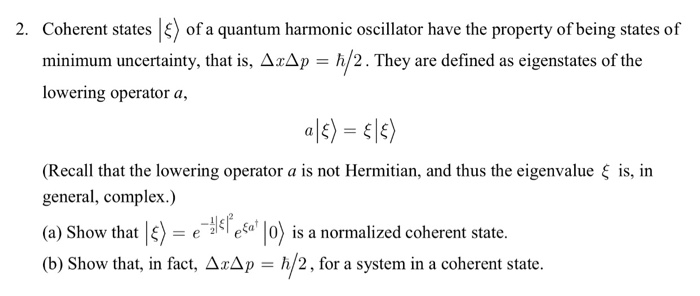 Solved 2. Coherent states ) of a quantum harmonic oscillator | Chegg.com