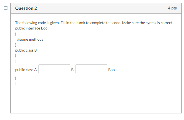 Solved U Question 2 4 pts The following code is given. Fill | Chegg.com