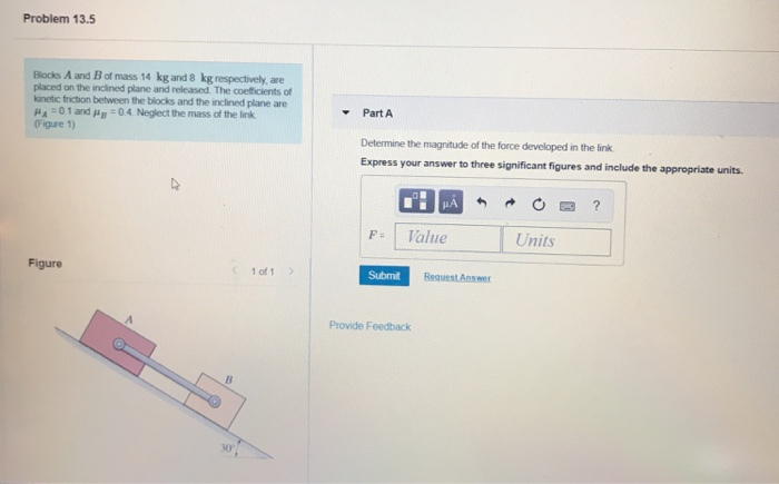 Solved Problem 13.5 Blocks A and B of mass 14 kg and 8 kg | Chegg.com