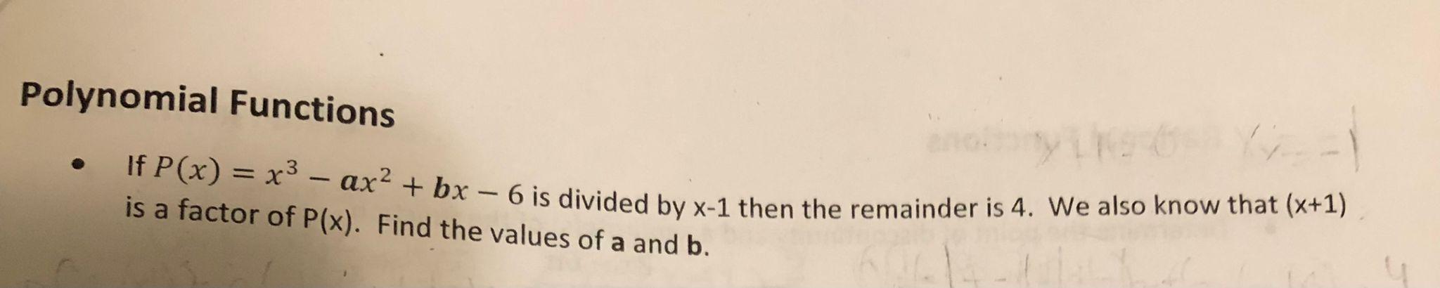 Solved Polynomial Functions If P(x) = x3 - ax2 + bx - 6 is | Chegg.com