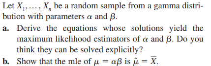 Solved Let X1,…,Xn be a random sample from a gamma | Chegg.com