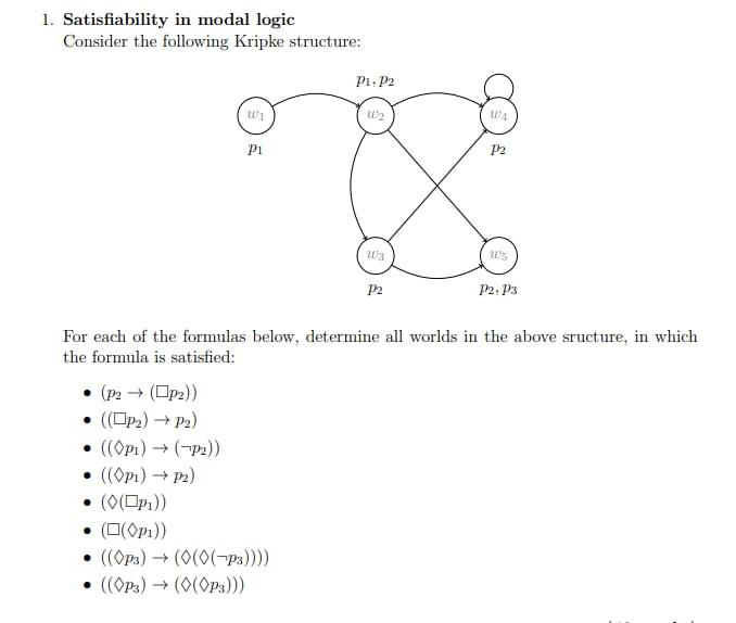 Solved 1. Satisfiability in modal logic Consider the | Chegg.com