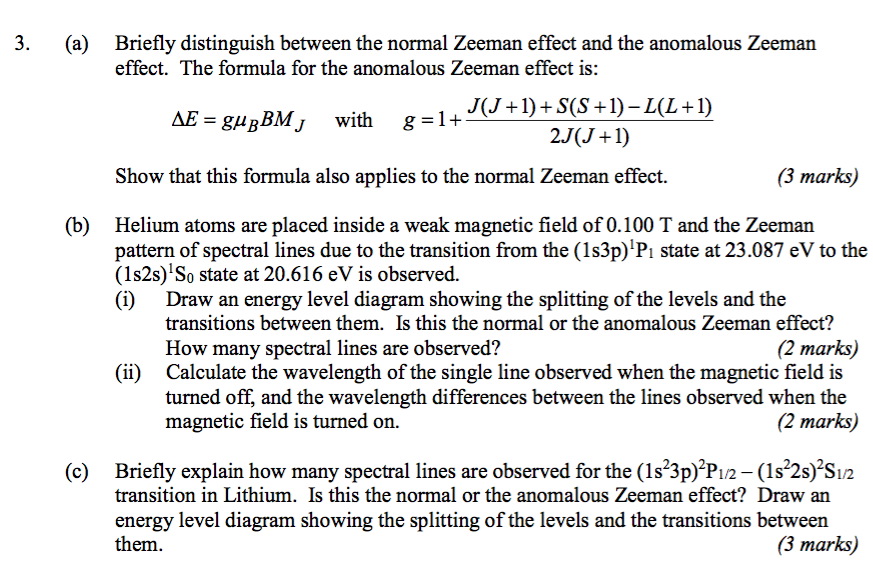 Solved 3. (a) Briefly distinguish between the normal Zeeman | Chegg.com