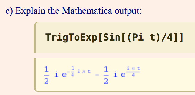 Solved c) Explain the Mathematica output: TrigToExp [Sin | Chegg.com