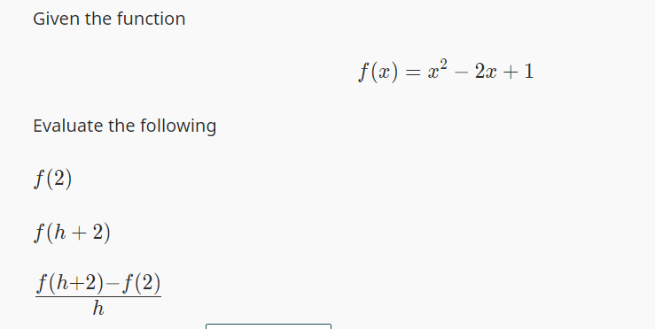 Solved Given the function f(x)=x2−2x+1 Evaluate the | Chegg.com