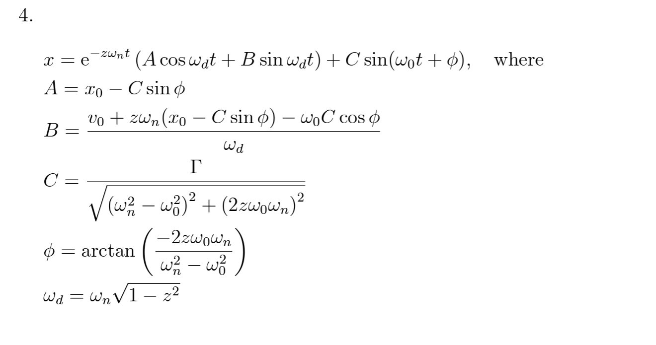 Solved 4. For a damped oscillator with sinusoidal forcing, | Chegg.com