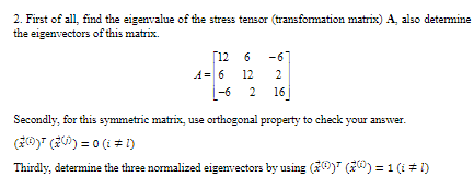 First of all, find the eigenvalue of the stress | Chegg.com