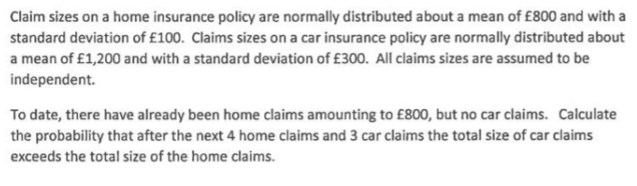 Solved Claim sizes on a home insurance policy are normally | Chegg.com