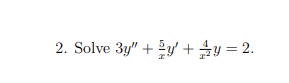 Solved 2. Solve 3y" + y + 3y = 2. | Chegg.com