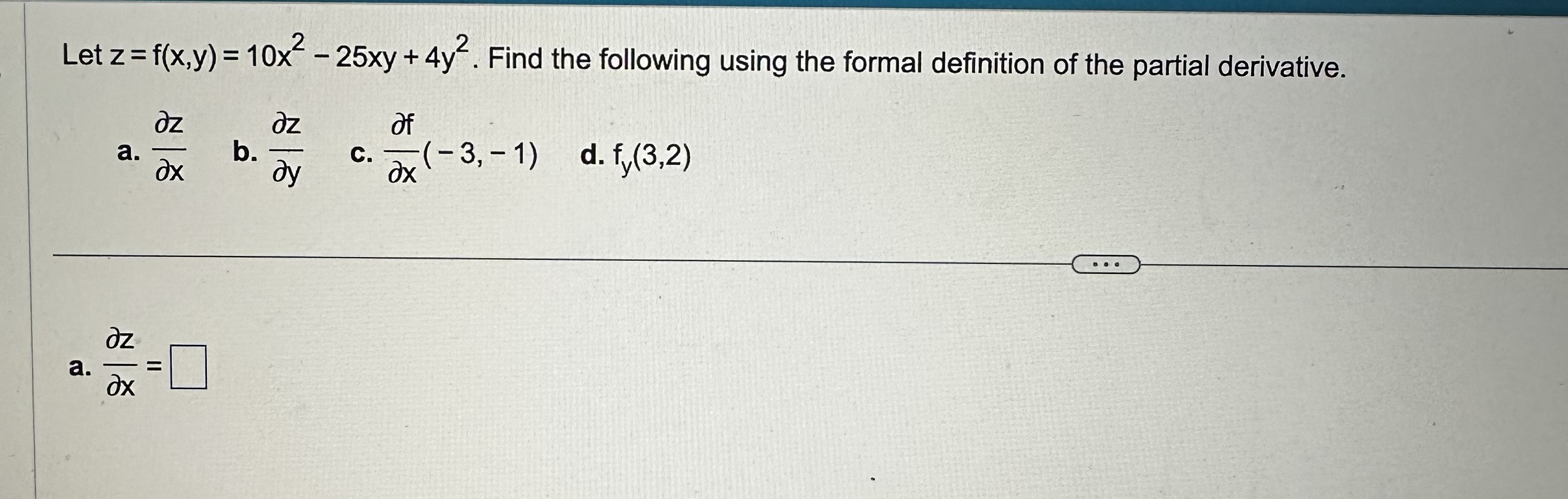 Solved Let z=f(x,y)=10x2−25xy+4y2. Find the following using | Chegg.com