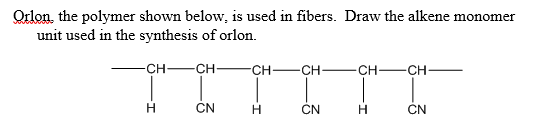 Solved Orlon, the polymer shown below, is used in fibers. | Chegg.com