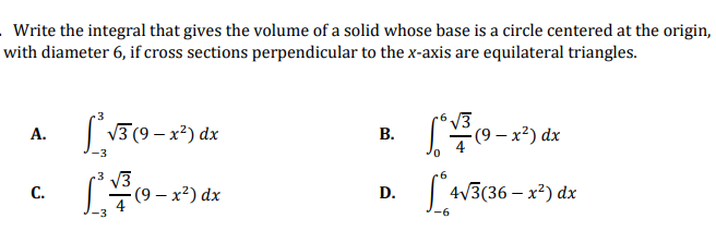 Solved Write the integral that gives the volume of a solid | Chegg.com