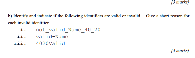 Solved [3 marks) b) Identify and indicate if the following | Chegg.com
