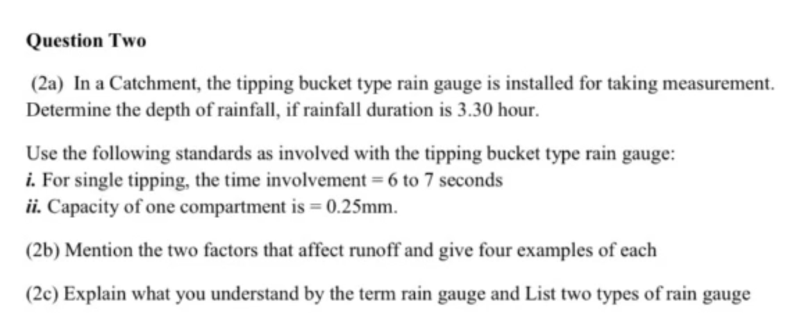 Solved Question Two (2a) In a Catchment, the tipping bucket | Chegg.com