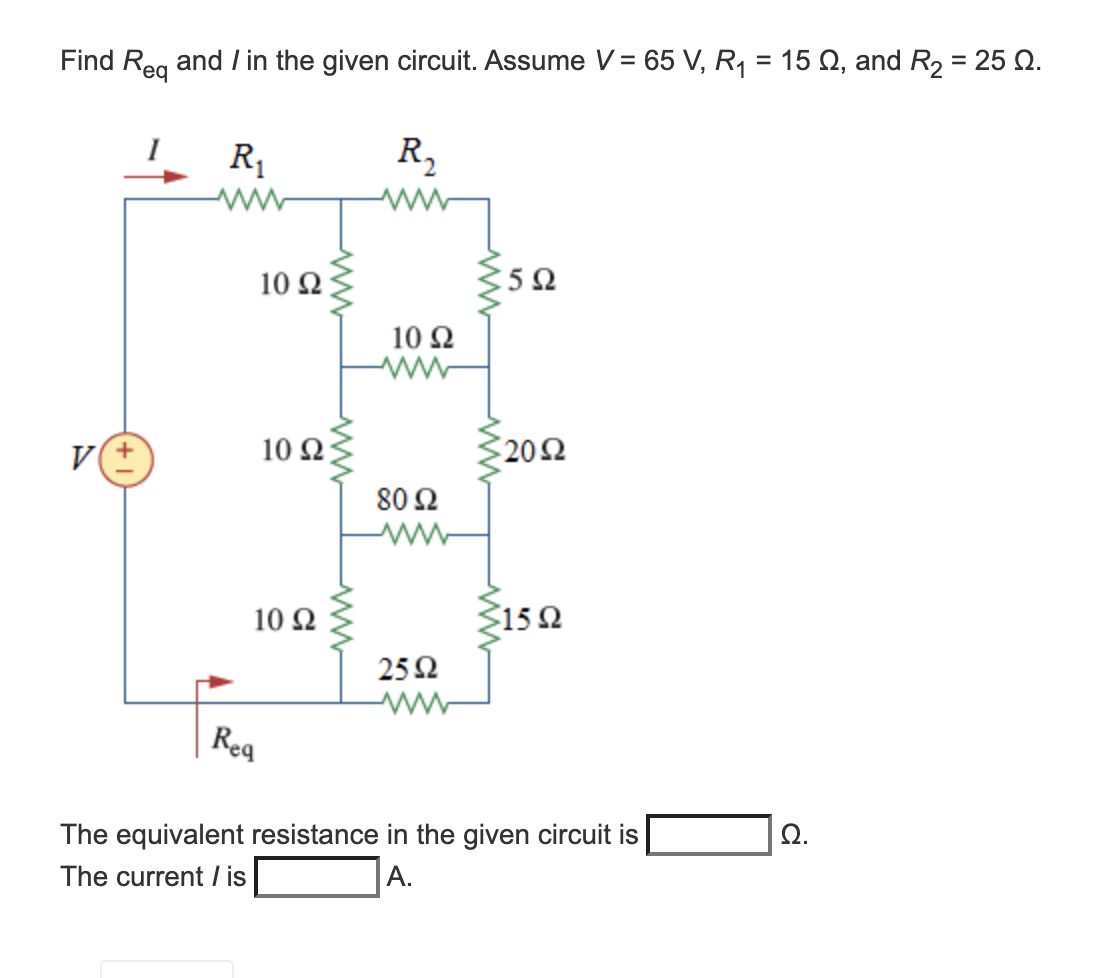 Solved Find Req and / in the given circuit. Assume V = 65 V, | Chegg.com