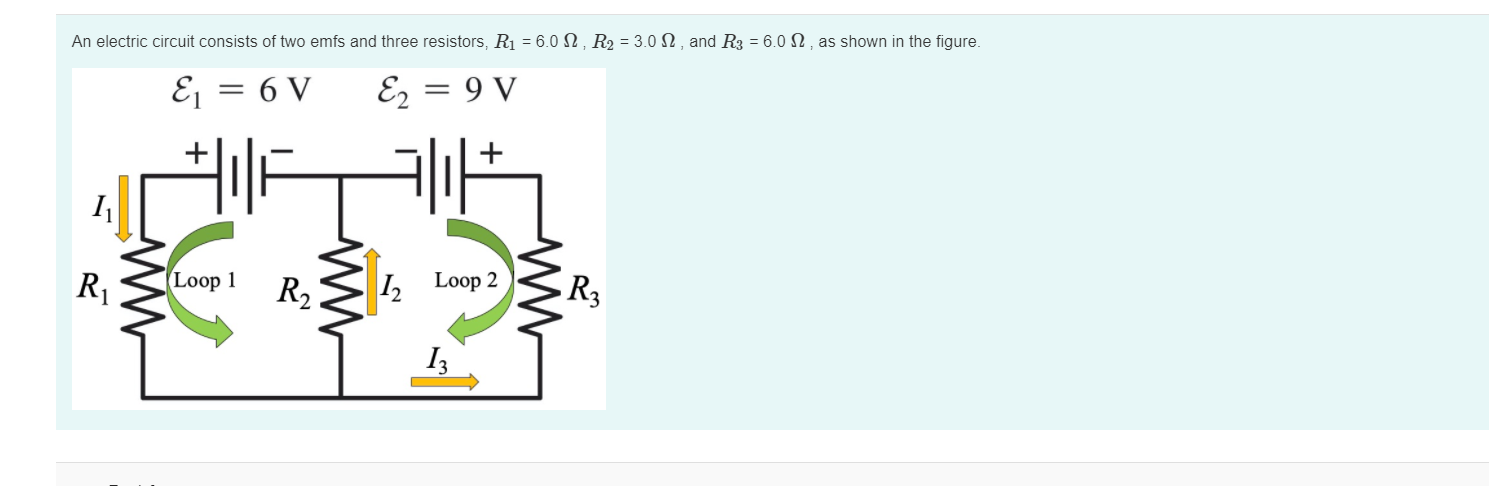 Solved An electric circuit consists of two emfs and three | Chegg.com