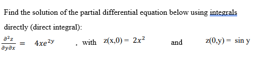 Solved Find the solution of the partial differential | Chegg.com