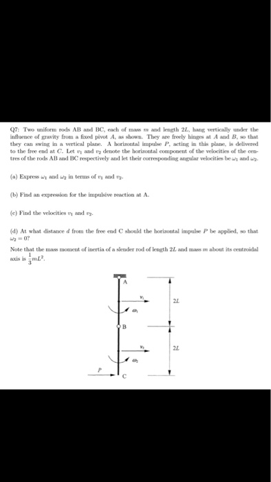Solved Q7: Two uniform rods AB and BC, each of mass m and | Chegg.com