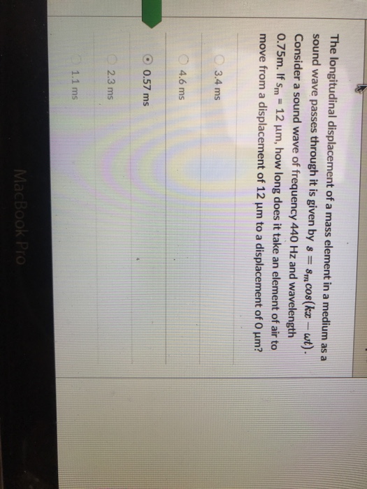 Solved The longitudinal displacement of a mass element in a | Chegg.com