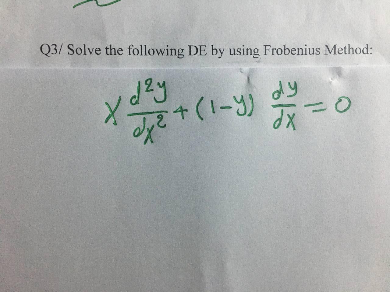 Solved Q3/ Solve the following DE by using Frobenius Method: | Chegg.com