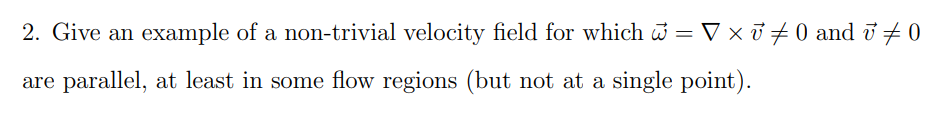 Solved 2. Give an example of a non-trivial velocity field | Chegg.com
